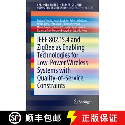 【3-4周达】IEEE 802.15.4 and ZigBee as Enabling Technologies for Low-Power Wireless Systems with Qual... [9783642373671]