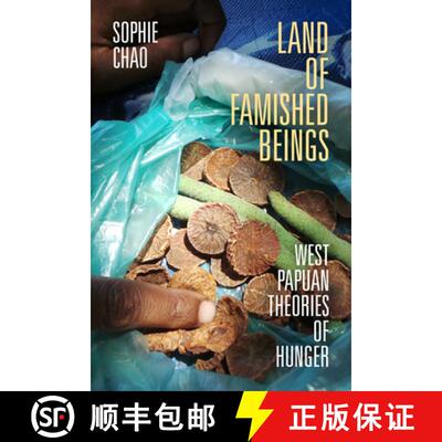 【3-4周达】精装 Land of Famished Beings – West Papuan Theories of Hunger [9781478028765]
