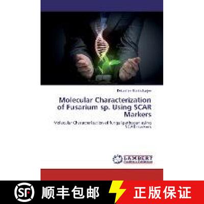 预订 Molecular Characterization of Fusarium sp. Using SCAR Markers [9783330008496]