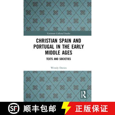【3-4周达】精装 Christian Spain and Portugal in the Early Middle Ages : Texts and Societies [9780367345754]