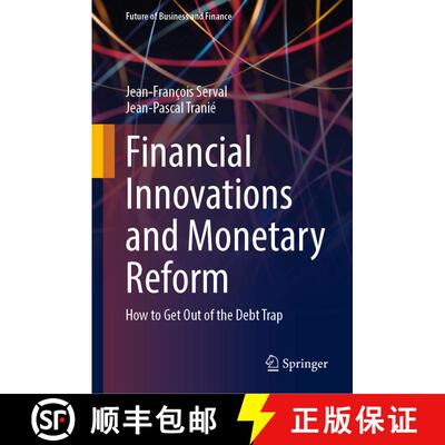 【3-4周达】Financial Innovations and Monetary Reform : How to Get Out of the Debt Trap [9783031241888]