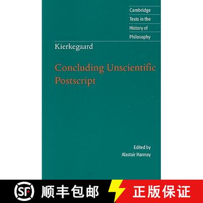 【3-4周达】Kierkegaard: Concluding Unscientific Postscript: - Kierkegaard: Concluding Unscientific Po... [9780521709101]