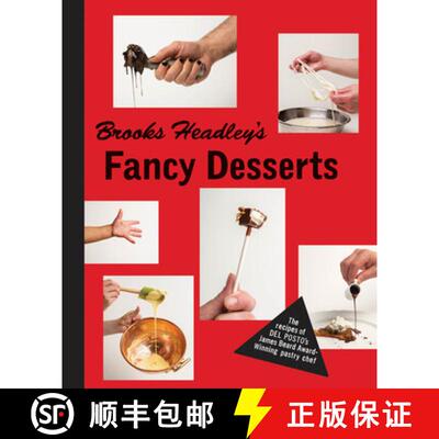 【3-4周达】精装 Brooks Headley`s Fancy Desserts – The Recipes of Del Posto`s James Beard Award–Winn... [9780393241075]