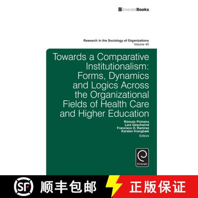 【3-4周达】Towards a Comparative Institutionalism – Forms, Dynamics and Logics Across the Organizati... [9781785602757]