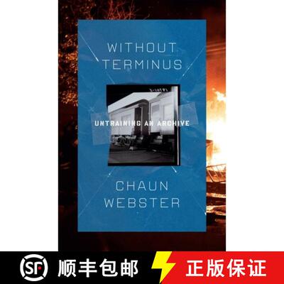 【3-4周达】Without Terminus: Untraining an Archive [9781644453926]