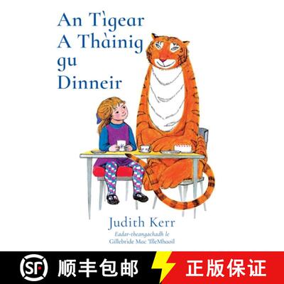 【3-4周达】精装 Tigear A Thainig Gu Dinneir: The Tiger Who Came to Tea in Scottish Gaelic [9781911254393]