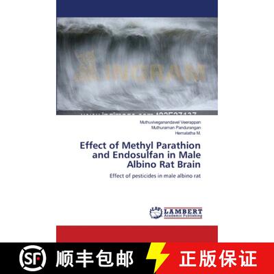 预订 Effect of Methyl Parathion and Endosulfan in Male Albino Rat Brain [9783659125591]