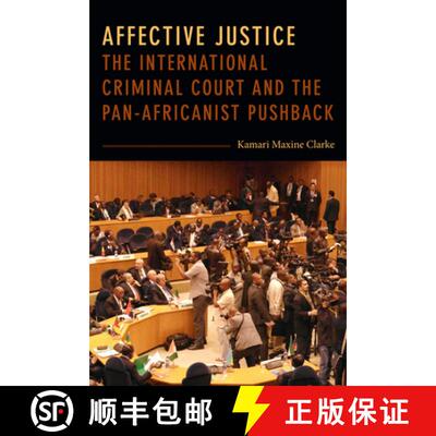 【3-4周达】Affective Justice – The International Criminal Court and the Pan–Africanist Pushback [9781478005759]