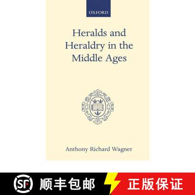 【3-4周达】Heralds and Heraldry in the Middle Ages: An Inquiry into the Growth of the Armorial Functi... [9780198212621]