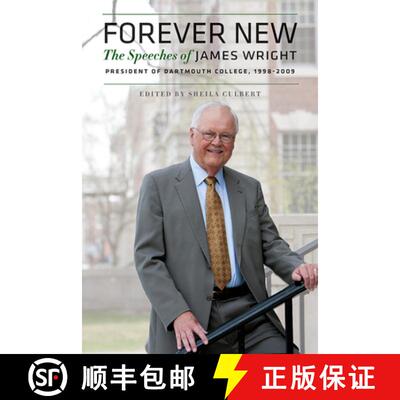 【3-4周达】Forever New – The Speeches of James Wright, President of Dartmouth College, 1998–2009 [9781611683325]