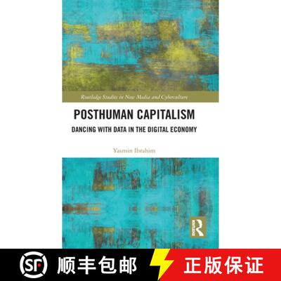 【3-4周达】精装 Posthuman Capitalism: Dancing with Data in the Digital Economy [9780367763534]