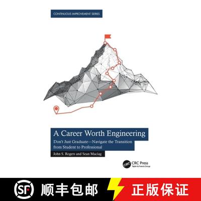 【3-4周达】A Career Worth Engineering: Don't Just Graduate--Navigate the Transition from Student to P... [9781032840017]