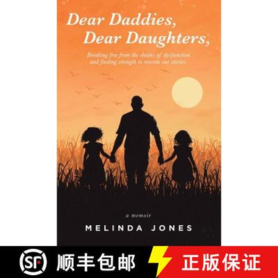 【3-4周达】Dear Daddies, Dear Daughters,: Breaking Free from the Chains of Dysfunction and Finding St... [9798218896997]
