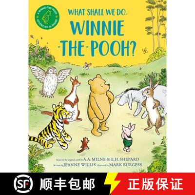 【3-4周达】What Shall We Do, Winnie-the-Pooh?: A brand new Winnie-the-Pooh adventure in rhyme, featur... [9781529070460]