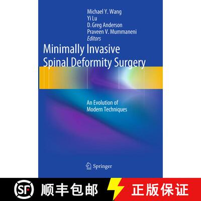 【3-4周达】Minimally Invasive Spinal Deformity Surgery: An Evolution of Modern Techniques [9783709119723]