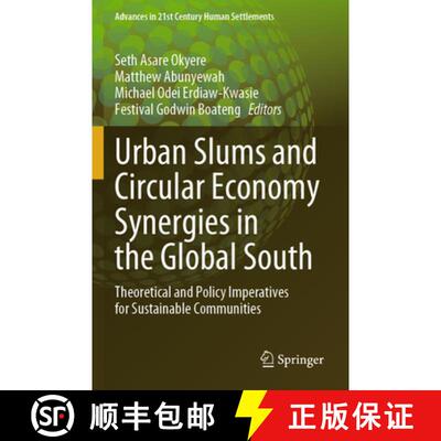 【3-4周达】Urban Slums and Circular Economy Synergies in the Global South: Theoretical and Policy Imp... [9789819990276]