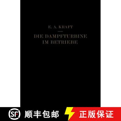 【3-4周达】Die Dampfturbine im Betriebe : Errichtung · Betrieb · Störungen (Softcover reprint of t... [9783642899782]