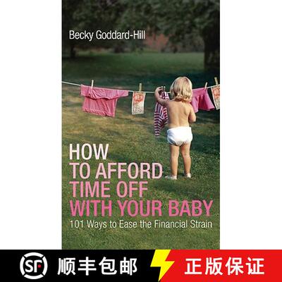 【3-4周达】How to Afford Time Off with your Baby : 101 Ways to Ease the Financial Strain [9780091924294]