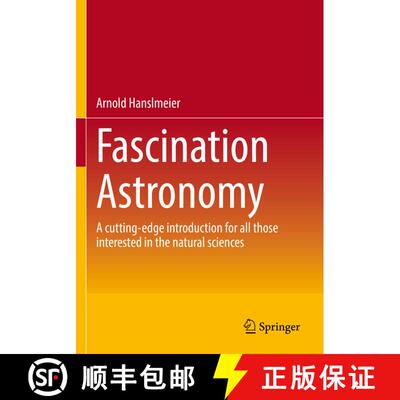 【3-4周达】Fascination Astronomy : A cutting-edge introduction for all those interested in the natura... [9783662660225]