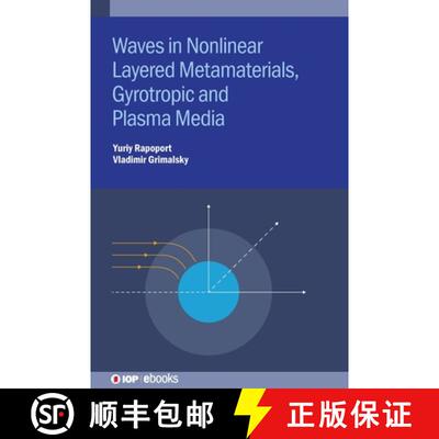 【3-4周达】Waves in Nonlinear Layered Metamaterials, Gyrotropic and Plasma Media : Gyrotropic, plasmo... [9780750323345]