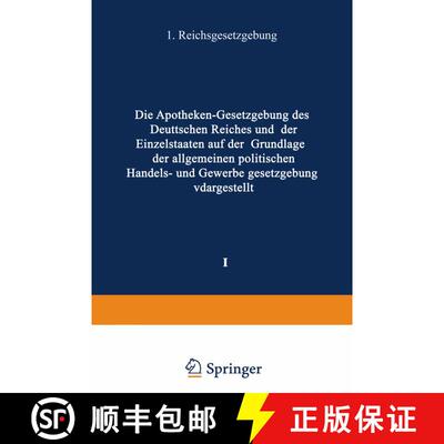 【3-4周达】Die Apotheken — Gesetzgebung des deutschen Reiches und der Einzelstaaten auf der Grundlag... [9783642939266]