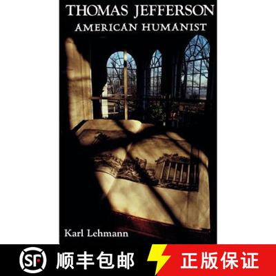 预订 Thomas Jefferson American Humanist: American Humanist [9780813910789]