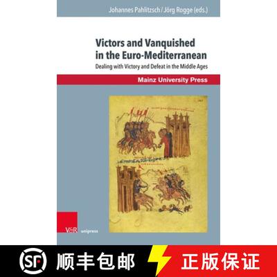 【3-4周达】Victors and Vanquished in the Euro-Mediterrenean Cultures of War: Dealing with Victory and... [9783847114772]