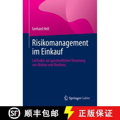 【3-4周达】Risikomanagement im Einkauf: Leitfaden zur ganzheitlichen Steuerung von Risiken und Resilienz [9783658487911]