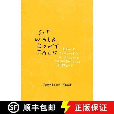 【3-4周达】Sit, Walk, Don't Talk: How I Survived a Silent Meditation Retreat [9781941529706]