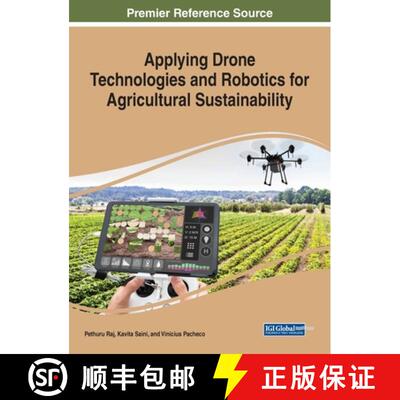 【3-4周达】Applying Drone Technologies and Robotics for Agricultural Sustainability [9781668464137]