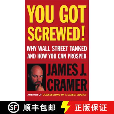 【3-4周达】精装 You Got Screwed!: Why Wall Street Tanked and How You Can Prosper [9780743246903]