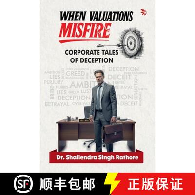 【3-4周达】When Valuations Misfire: Corporate Sales of Deception [9788199368422]