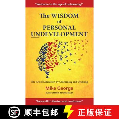 【3-4周达】The Wisdom of Personal Undevelopment: The Art of Liberation by Unlearning and Undoing [9780993387739]