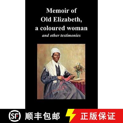 【3-4周达】Memoir of Old Elizabeth, a Coloured Woman and Other Testimonies of Women Slaves [9781849027212]