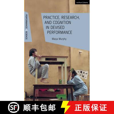 【3-4周达】精装 Practice, Research, and Cognition in Devised Performance [9781350279452]