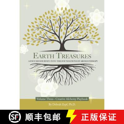 【3-4周达】Earth Treasures: A Focused Journey into the Foundations of Aromatherapy - Volume 3 - Creat... [9798991171656]