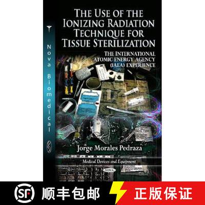【3-4周达】精装 The Use of the Ionizing Radiation Technique for Tissue Sterilization: The Internation... [9781613243688]