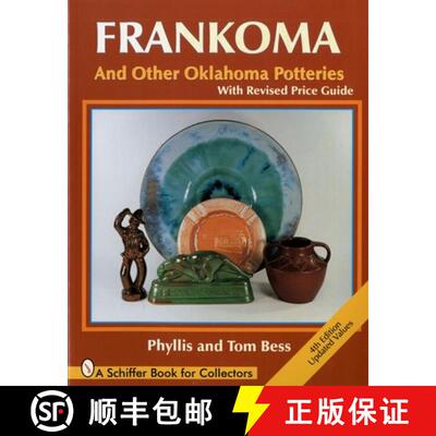 【3-4周达】Frankoma: And Other Oklahoma Potteries (with Revised Price Guide) [9780764300844]