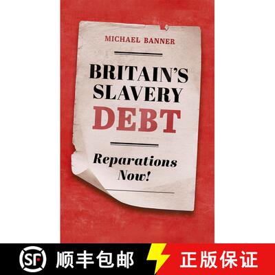 【3-4周达】精装 Britain's Slavery Debt: Reparations Now! [9780198889441]