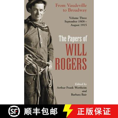 【3-4周达】精装 The Papers of Will Rogers – From Vaudeville to Broadway, September 1908–August 1915 [9780806133157]