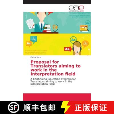 预订 Proposal for Translators aiming to work in the Interpretation field [9786202130691]