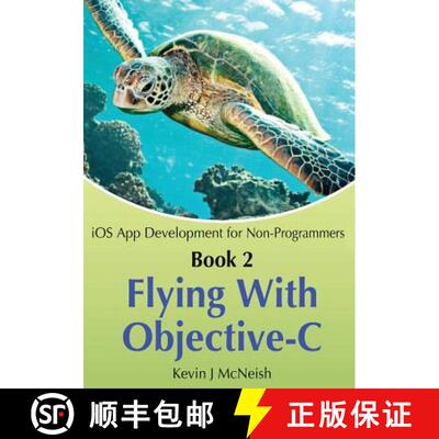 【3-4周达】Book 2: Flying With Objective-C - iOS App Development for Non-Programmers: The Series on H... [9780988232716]