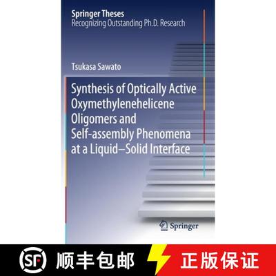【3-4周达】Synthesis of Optically Active Oxymethylenehelicene Oligomers and Self-assembly Phenomena a... [9789811531910]