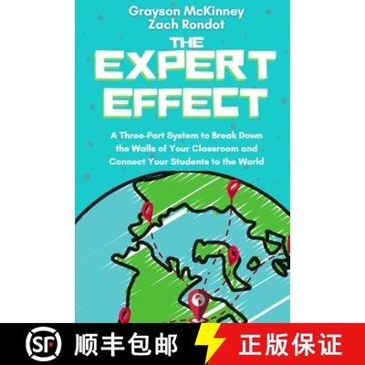 【3-4周达】The Expert Effect: A Three-Part System to Break Down the Walls of Your Classroom and Conne... [9781953852199]