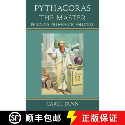 【3-4周达】Pythagoras, the Master: Philolaus, Presocratic Follower [9781584209485]