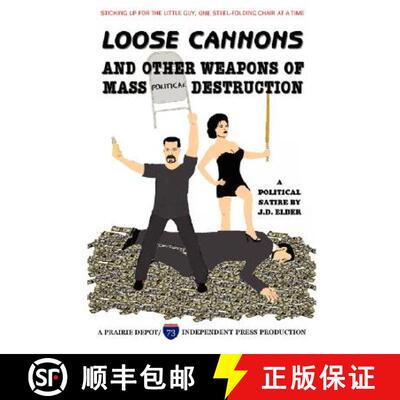 【3-4周达】Loose Cannons and Other Weapons of Mass Political Destruction [9781435709423]