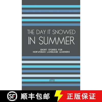【3-4周达】The Day It Snowed In Summer: Short Stories for Norwegian Language Learners [9798224025886]
