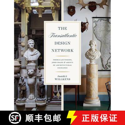 【3-4周达】精装 The Transatlantic Design Network: Thomas Jefferson, John Soane, and Agents of Archite... [9780813951546]