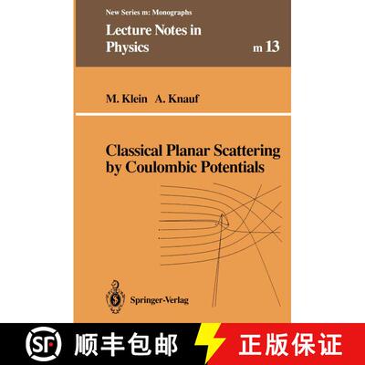 【3-4周达】Classical Planar Scattering by Coulombic Potentials [9783662139004]