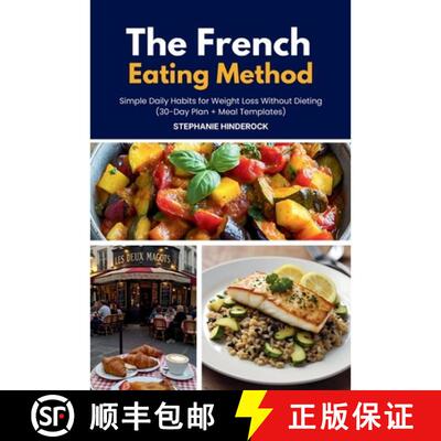 【3-4周达】The French Eating Method: Simple Daily Habits for Weight Loss Without Dieting (30-Day Plan... [9798295773617]